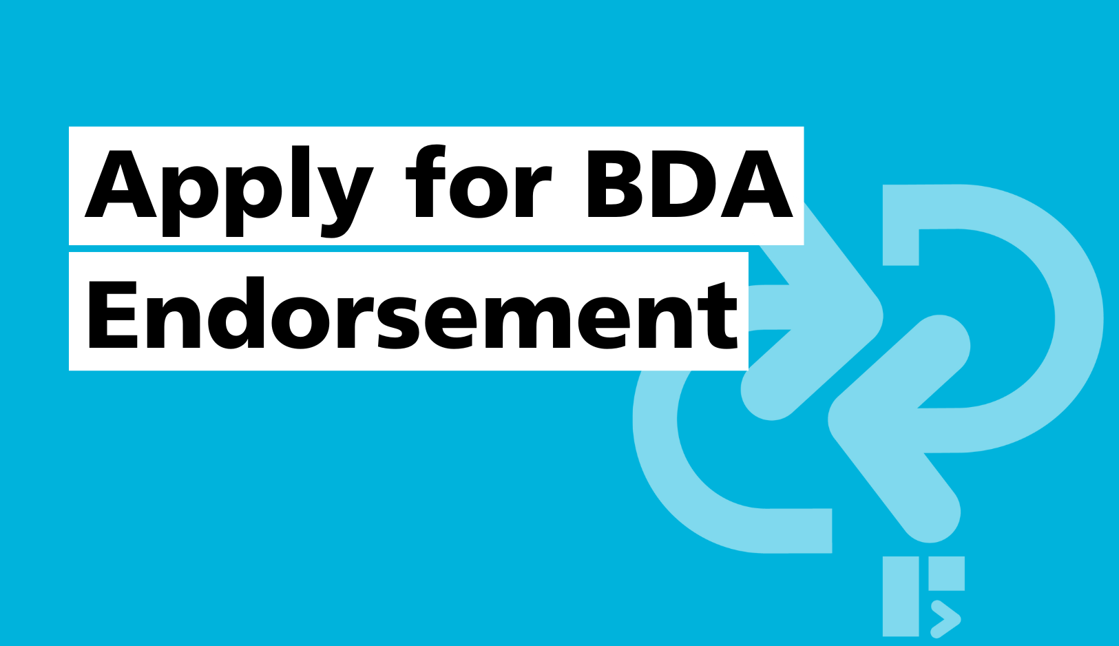 Apply for BDA Endorsement - BDA