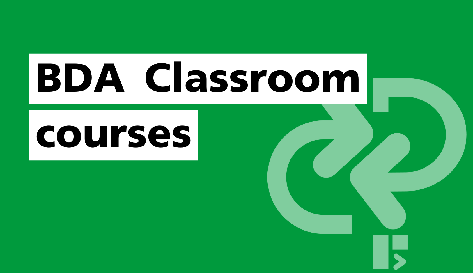 BDA Classroom courses - BDA